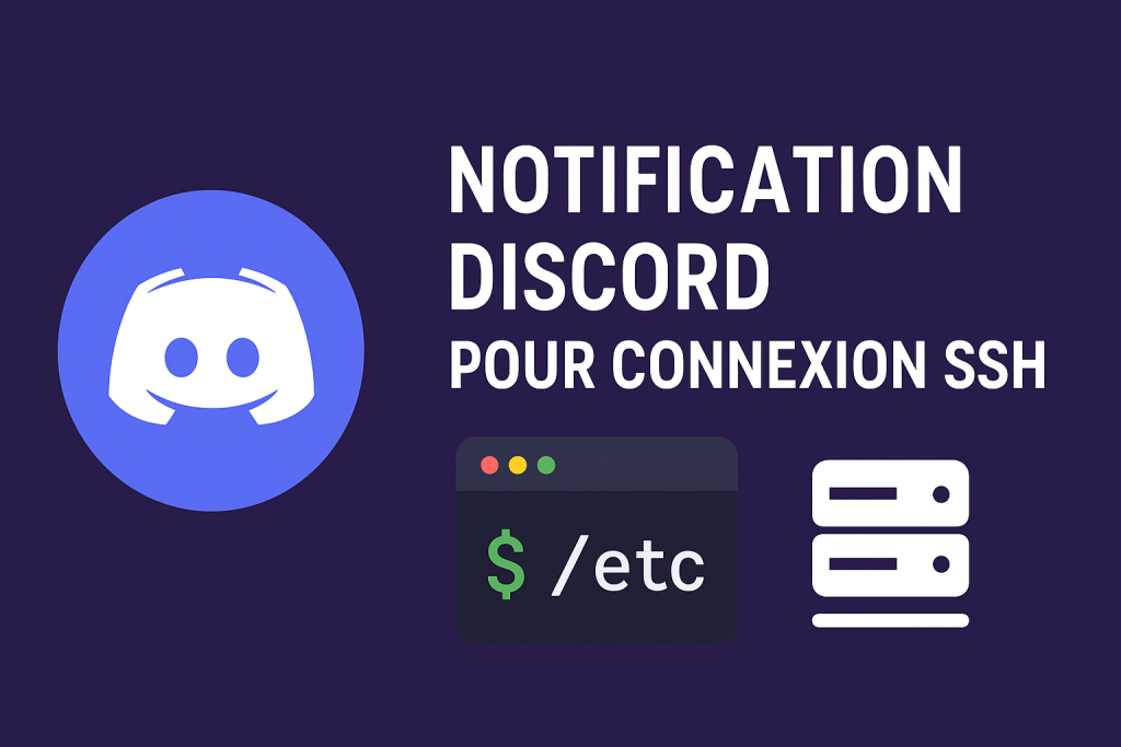 Recevoir des notifications Discord à chaque connexion SSH sur votre ...